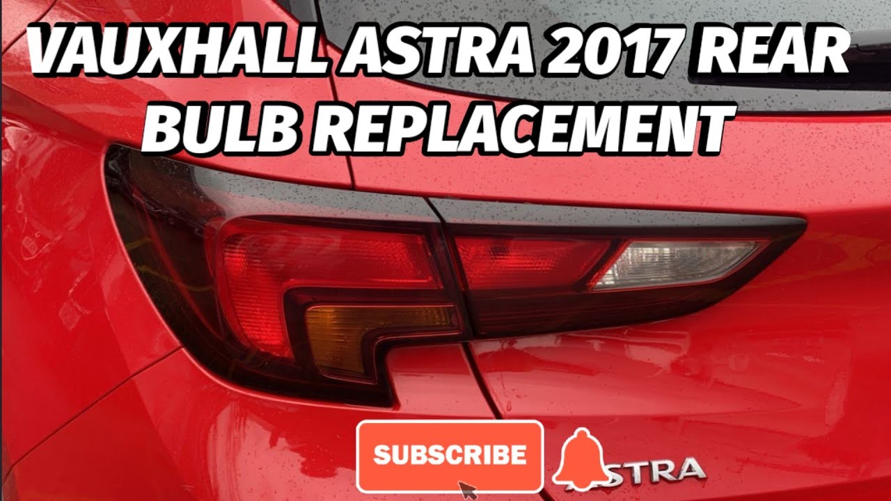 2016 VAUXHALL ASTRA BRAKE LIGHT BULB REPLACEMENT - YouTube