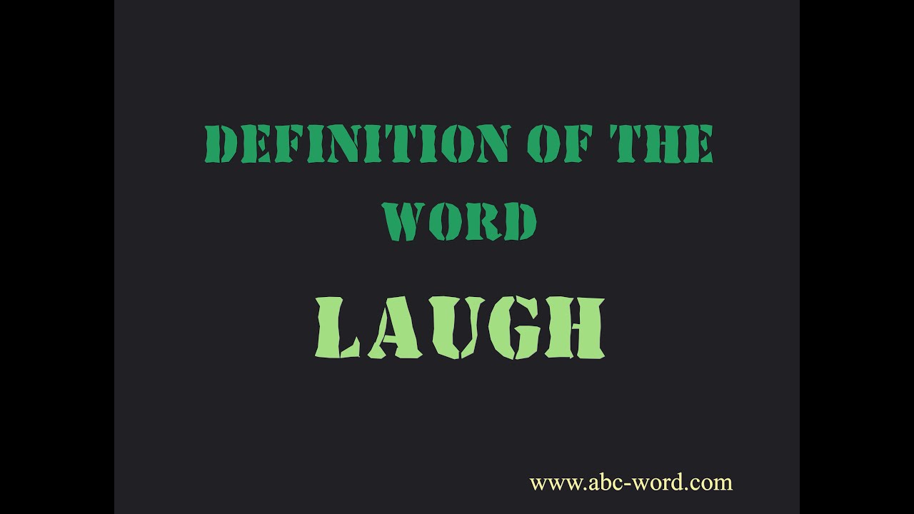 Definition of the word "Laugh" - YouTube