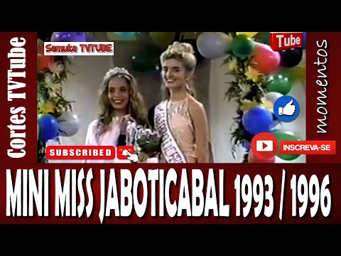 Mini Miss Jaboticabal 1993 / 1996 - Momentos