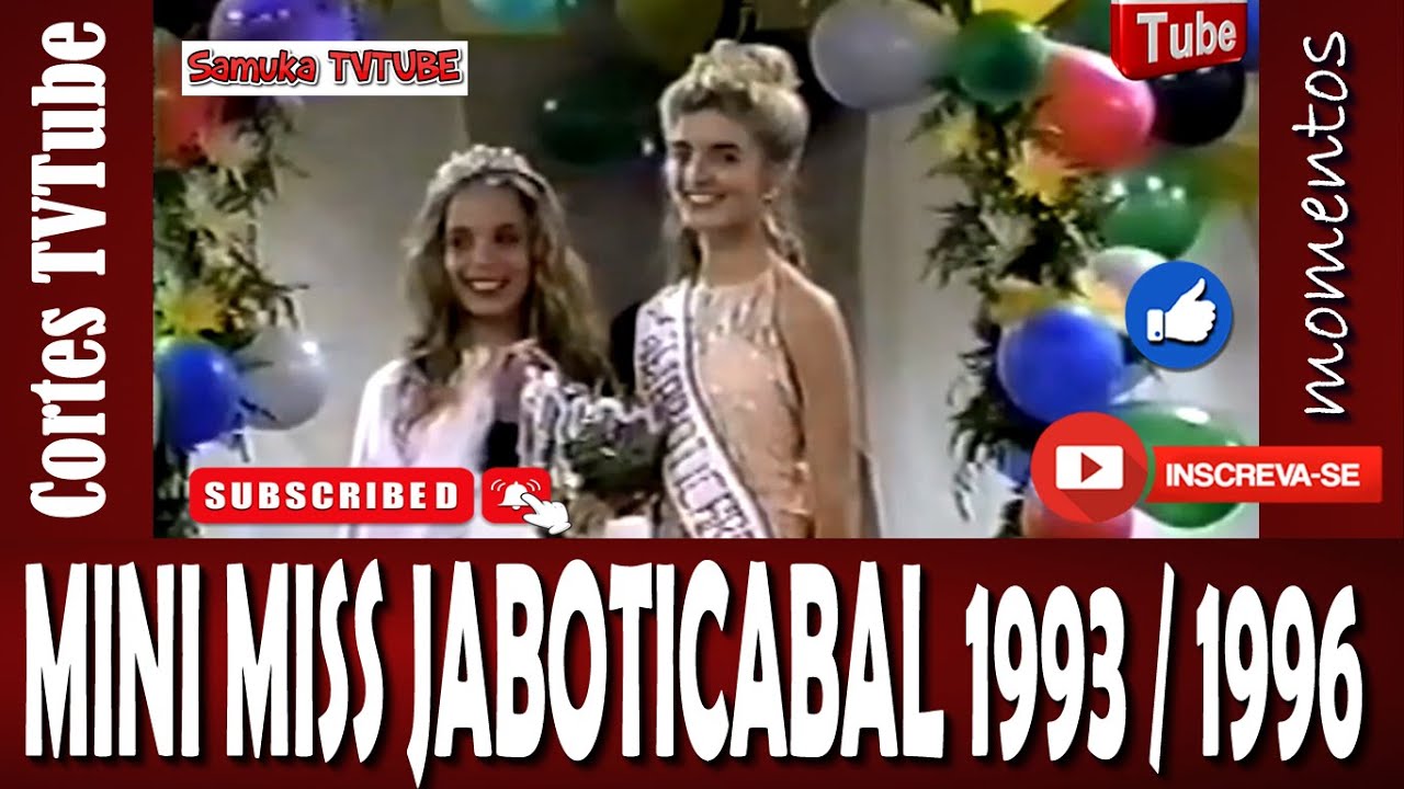 Mini Miss Jaboticabal 1993 / 1996 - Momentos - YouTube