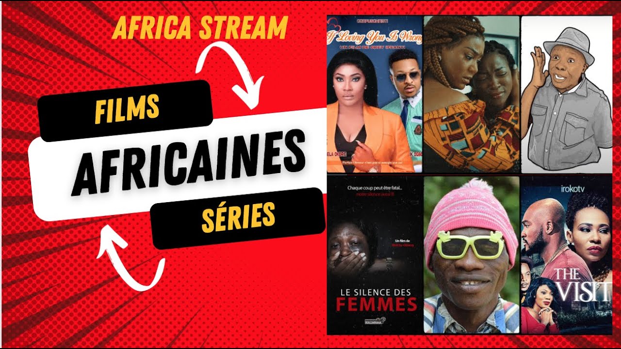 Ou regarder des films, séries Africaines : Africa Stream - YouTube