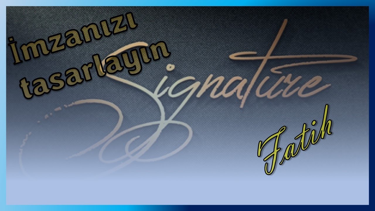 İMZA [Signature] (FATİH) - YouTube
