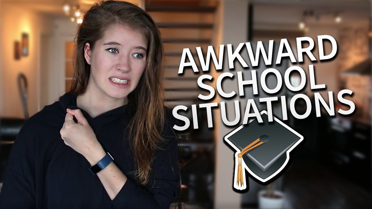 AWKWARD SITUATIONS AT SCHOOL - YouTube