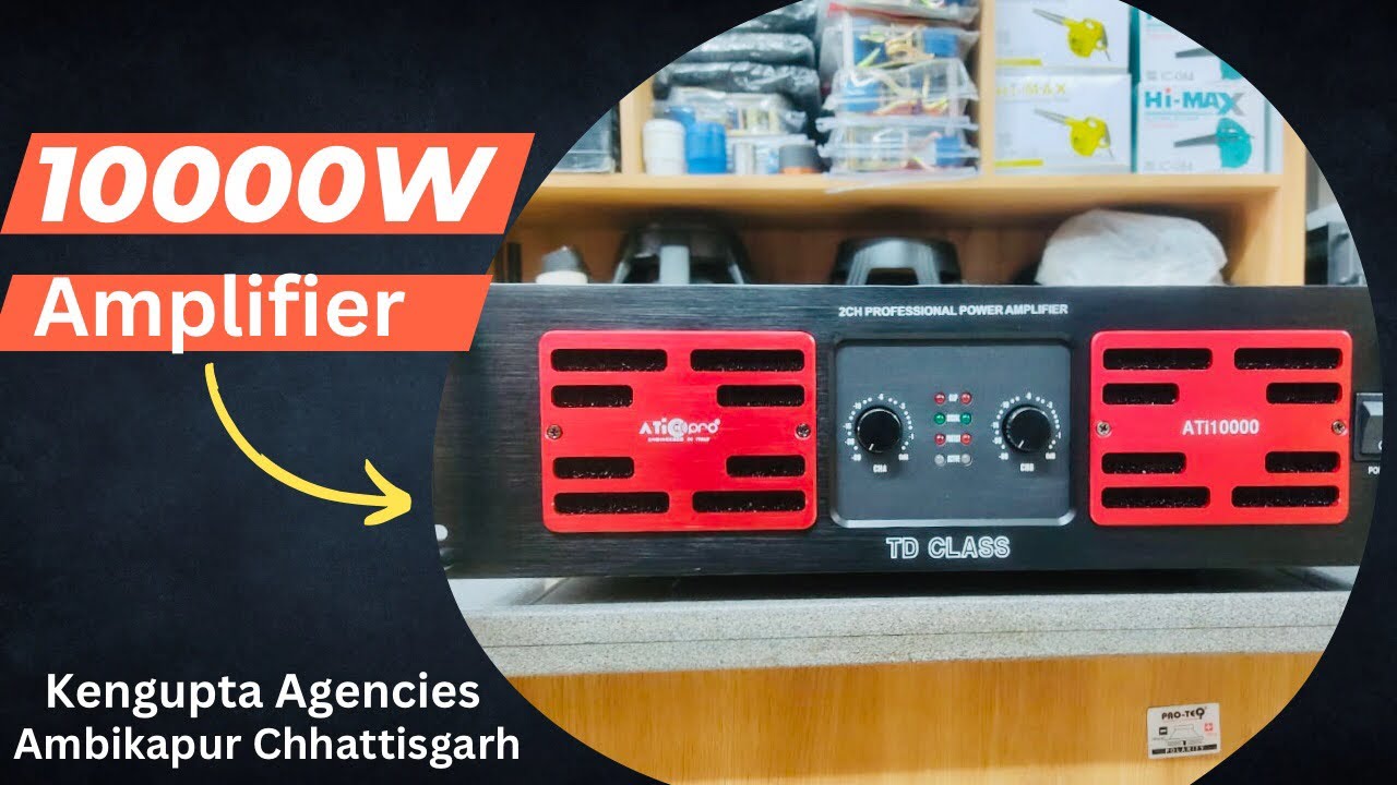 10000 watt Amplifier for Bass 🔥🔥🔥🔥 ATIPRO 🔥 Super Bass🔥 Kengupta Agencies Ambikapur - YouTube