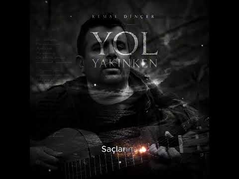 Kemal Dinçer - Yol Yakınken #music