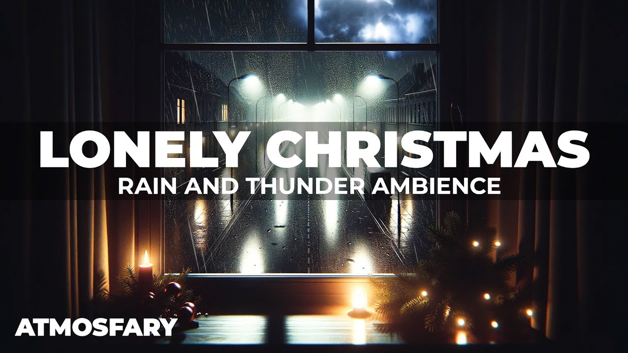 Lonely Rainy Christmas Ambience 4K⛆ Immersive Rain and Thunder ...