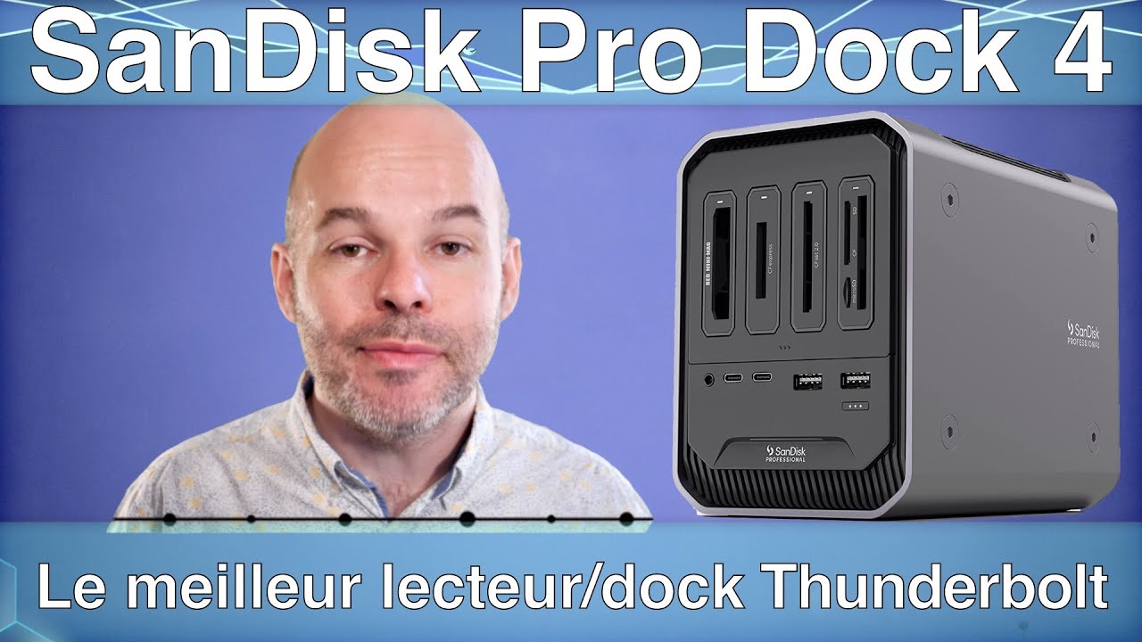 [FR] Test du PRO-DOCK 4 de SANDISK PROFESSIONAL, le meilleur lecteur ...