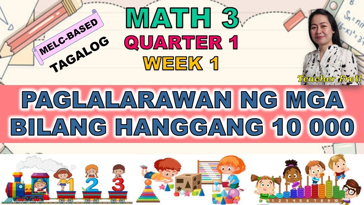 MATH 3 || QUARTER 1 WEEK 1 | MELC-BASED | PAGLALARAWAN NG MGA BILANG ...