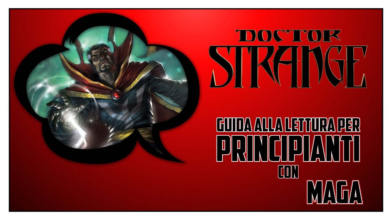 DOCTOR STRANGE - Guida alla Lettura per Principianti - Il Mondo ...