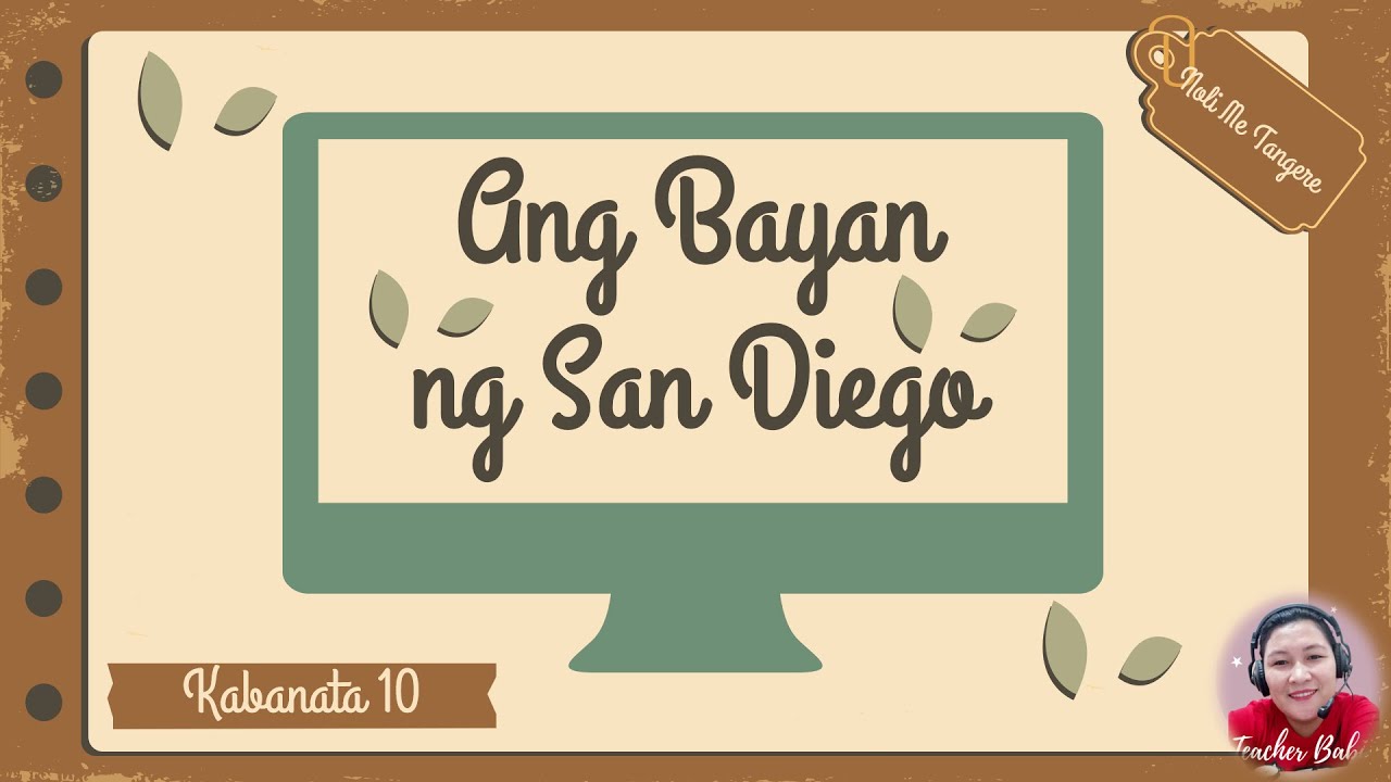 Kabanata 10: Ang Bayan ng San Diego ll Noli Me Tangere - YouTube