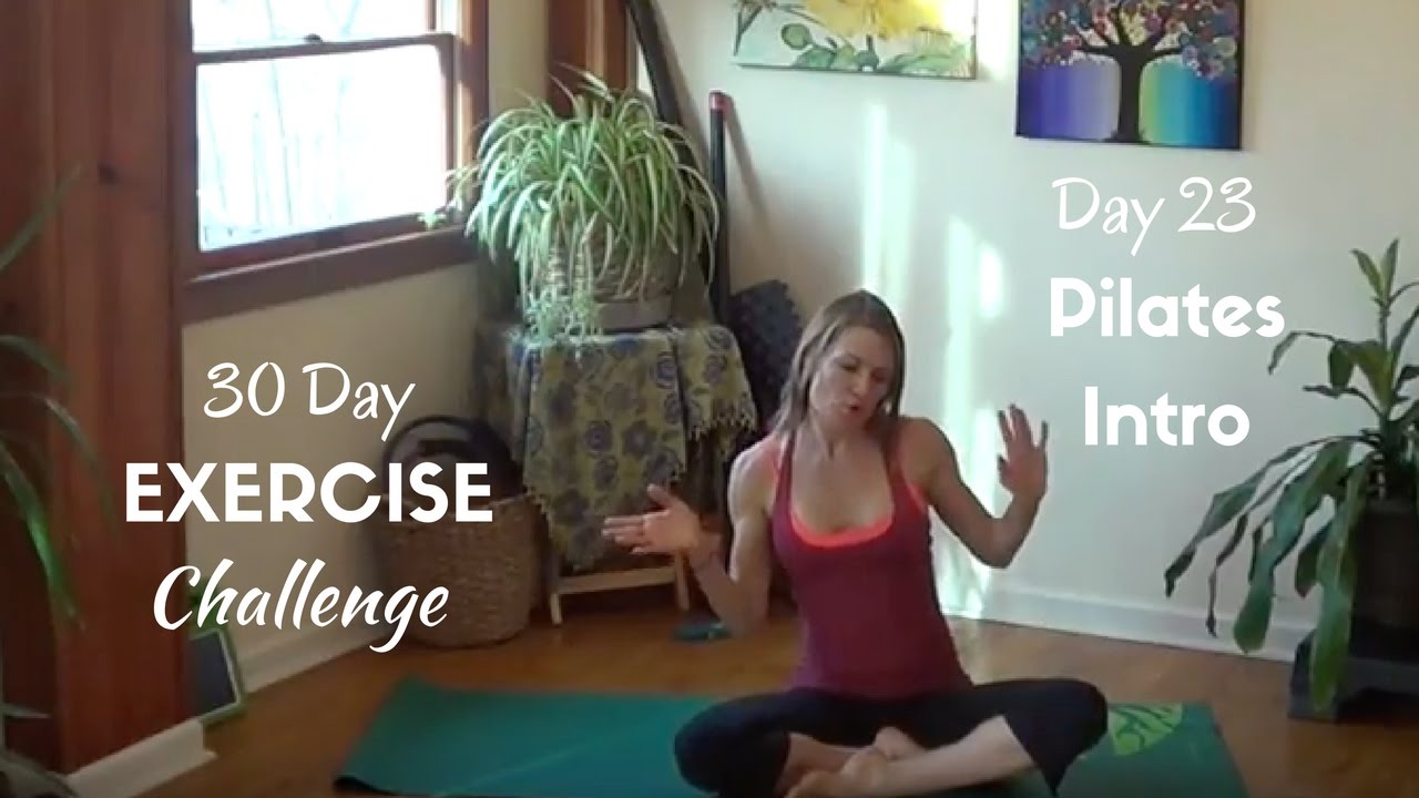 30 Day Exercise Challenge: Day 23- Intro to Pilates - YouTube