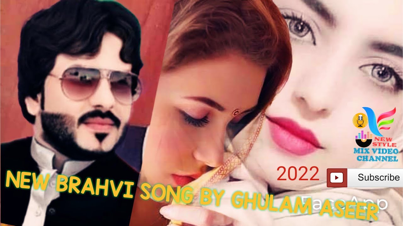 Ghulam Aseer New Brahvi Song | #mixvideosongschannel - YouTube