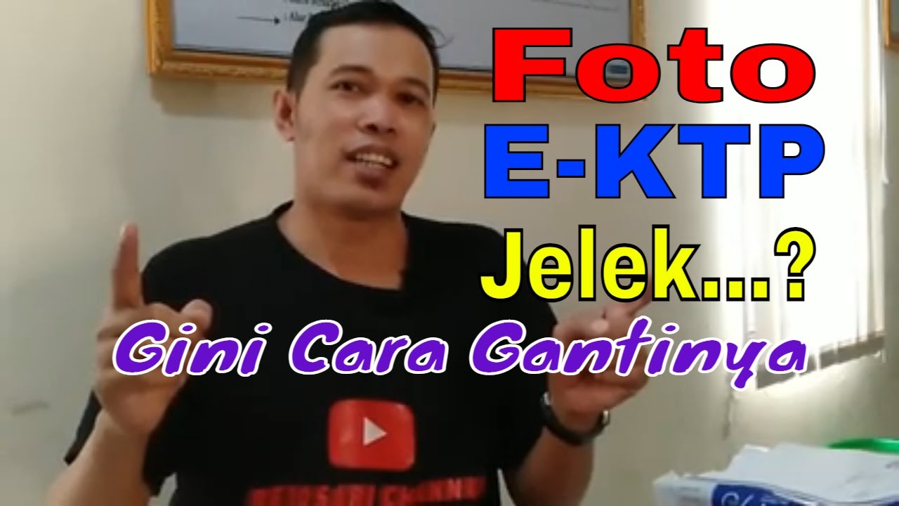 Cara Mengubah Foto Pada e-KTP - YouTube
