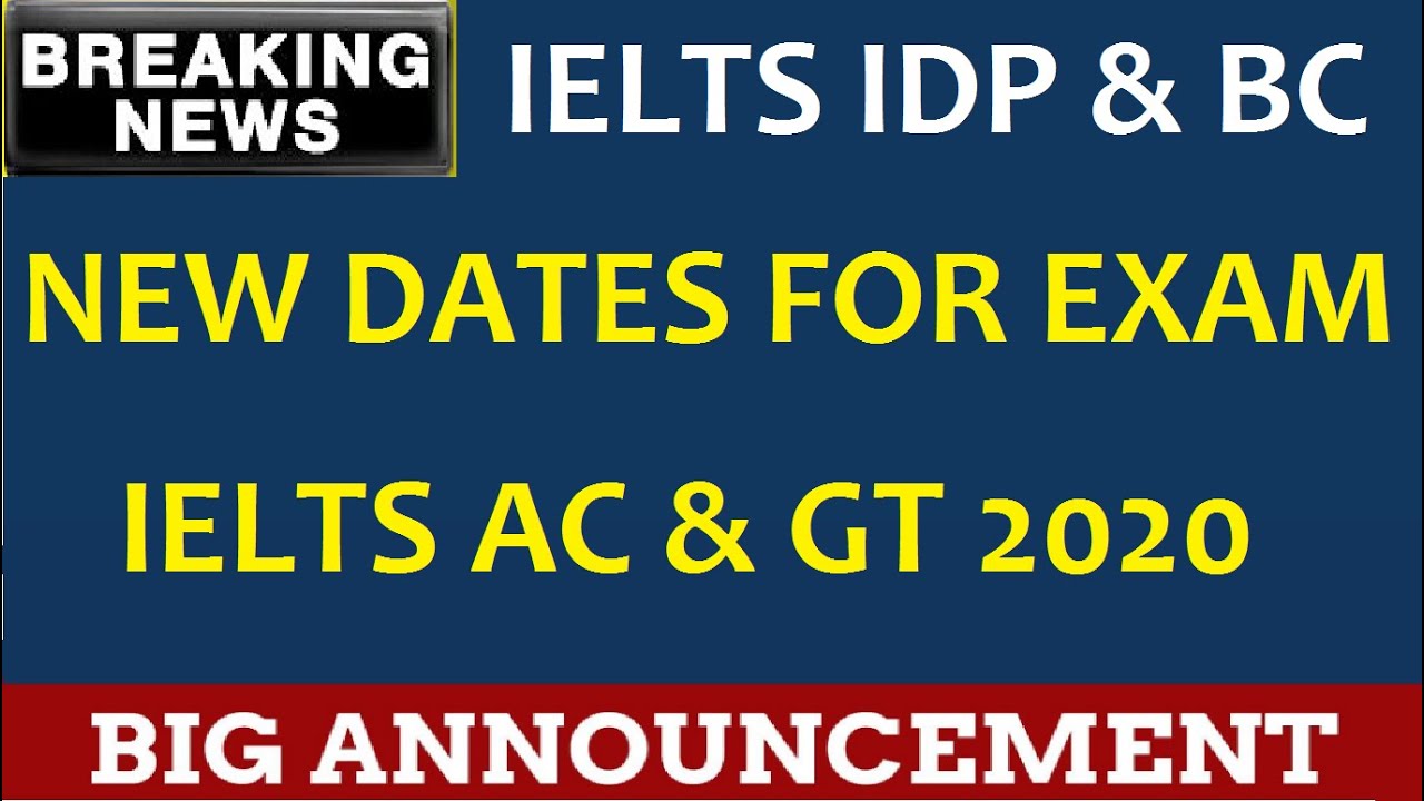 IELTS IDP BC EXAM UPDATE NEW IELTS EXAM DATES 2020 IDP BRITISH ielts-idp-bc-exam-update-new-ielts-exam-dates-2020-idp-british