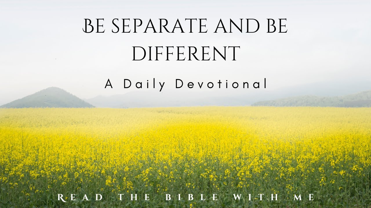 Morning Devotion | Be separate and be different - YouTube