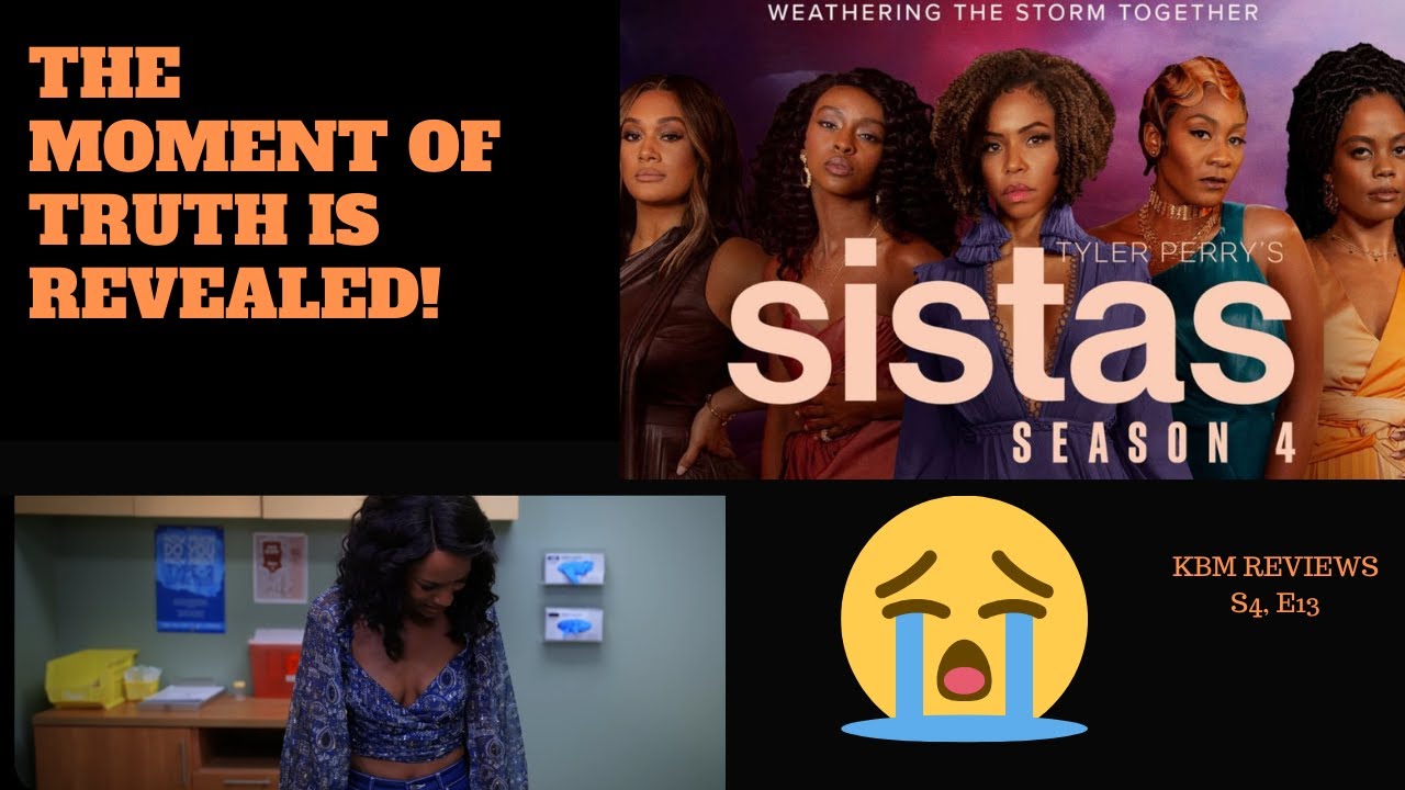 SISTAS Season 4, Episode 13 - THE TRUTH IS REVEALED! - YouTube