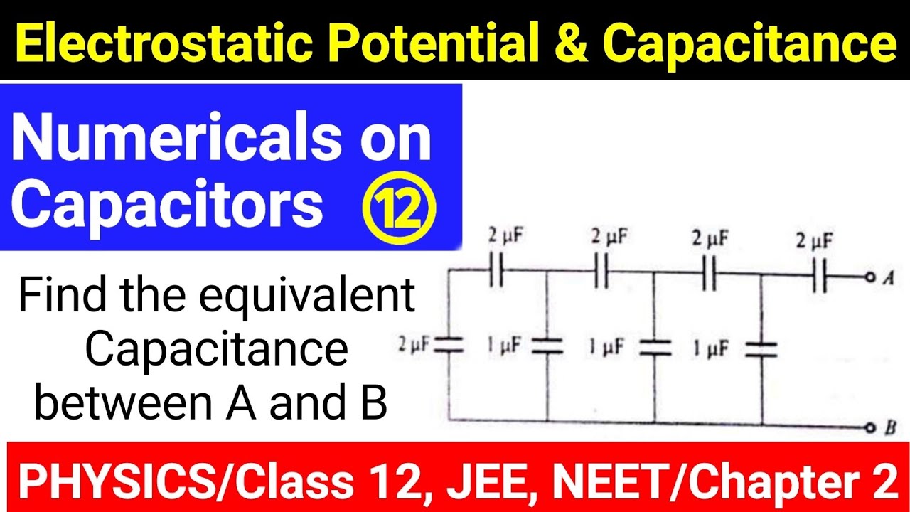 Numerical on Capacitor 12 | Electrostatic Potential and Capacitance ...