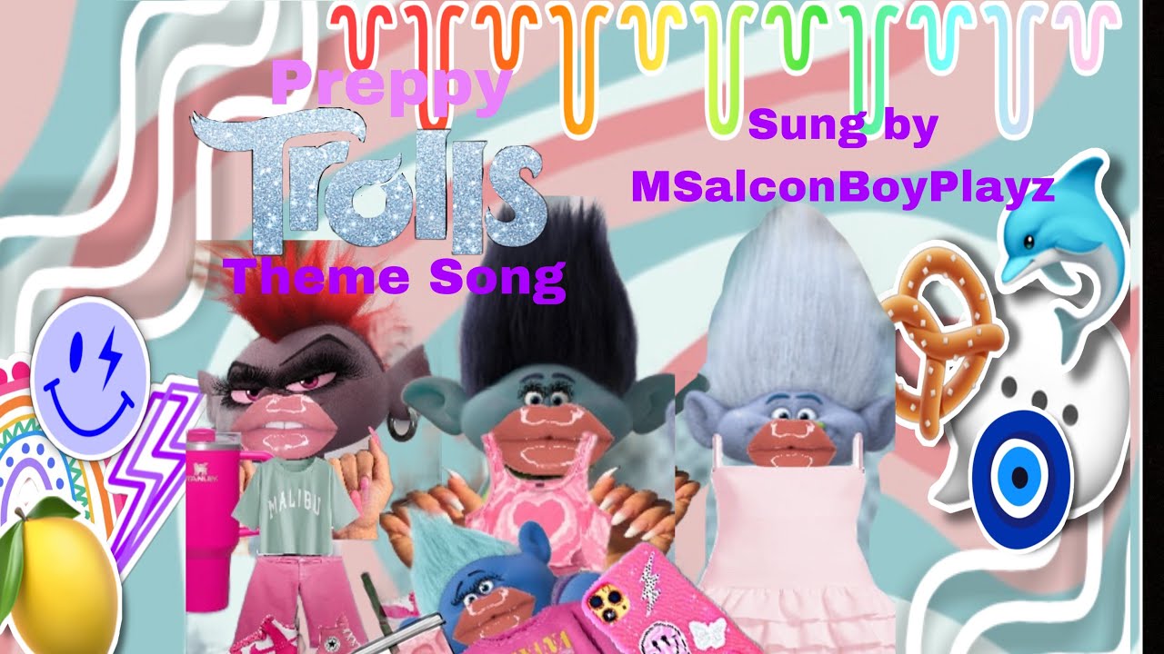MSalconBoyPlayz - Preppy Trolls Main Title Theme - YouTube