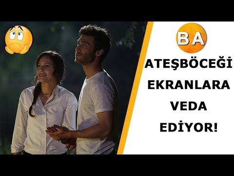 Ateşböceği Ekranlara Veda Ediyor!