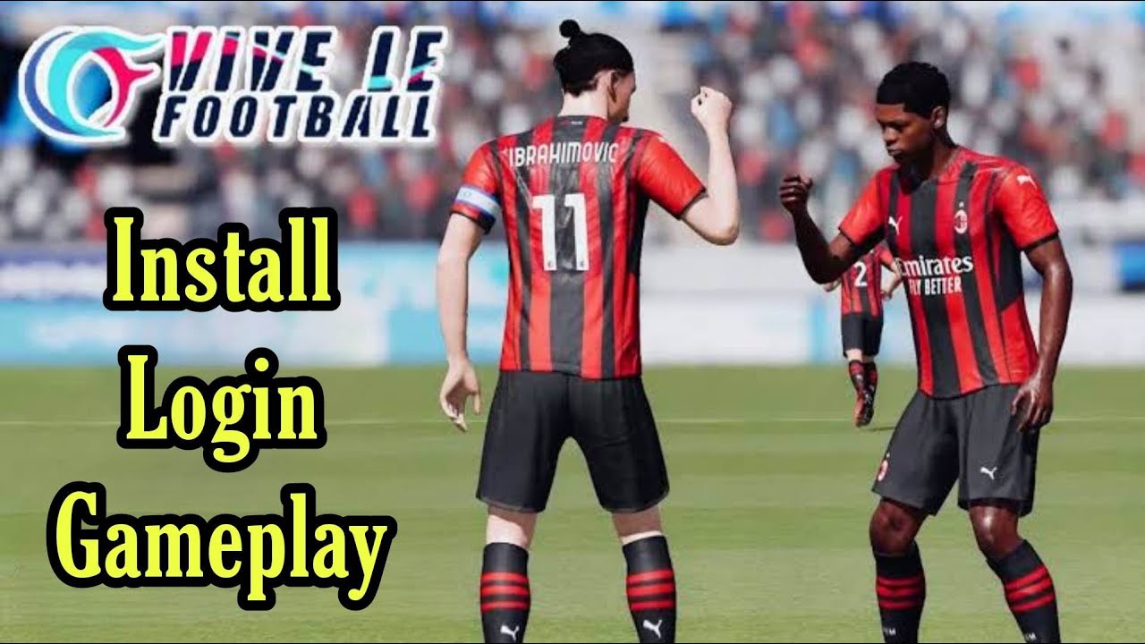 Vive Le Football Install | Vive Le Football Login | Dawonload & Install ...
