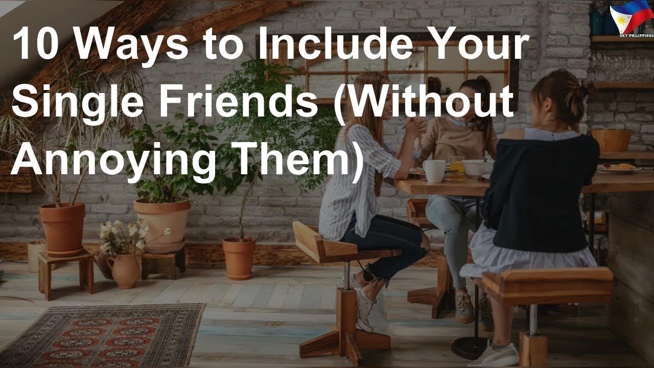 10 ways to include your single friends - YouTube
