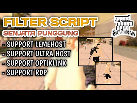 [ FILTER SCRIPT ] SENJATA DIPUNGGUNG SEPERTI FIVEM, SUPPORT HOSTING || GTA SAMP ROLEPLAY # ...