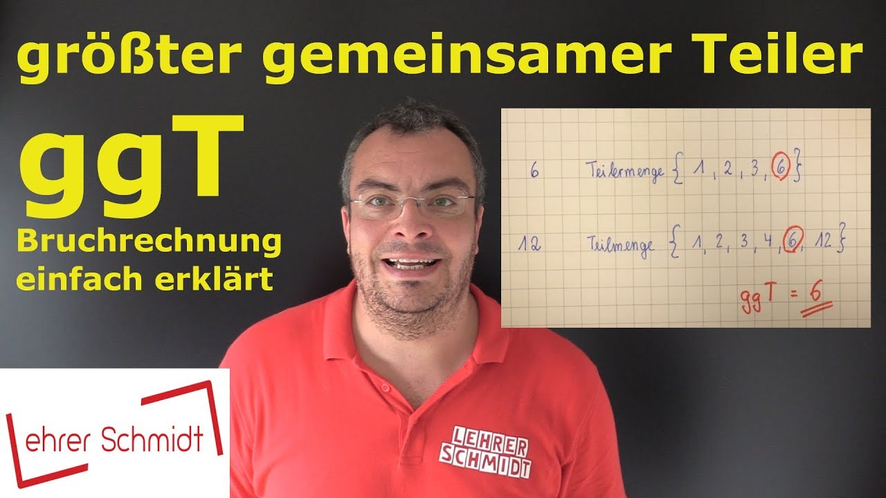 Gr ter Gemeinsamer Teiler GgT Bruchrechnung Ganz Einfach Erkl rt gr-ter-gemeinsamer-teiler-ggt-bruchrechnung-ganz-einfach-erkl-rt
