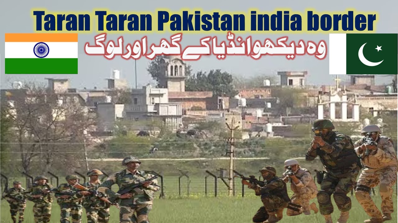 India & Pakistan Border Tarn Taran || Zeero line || Dangres border ...