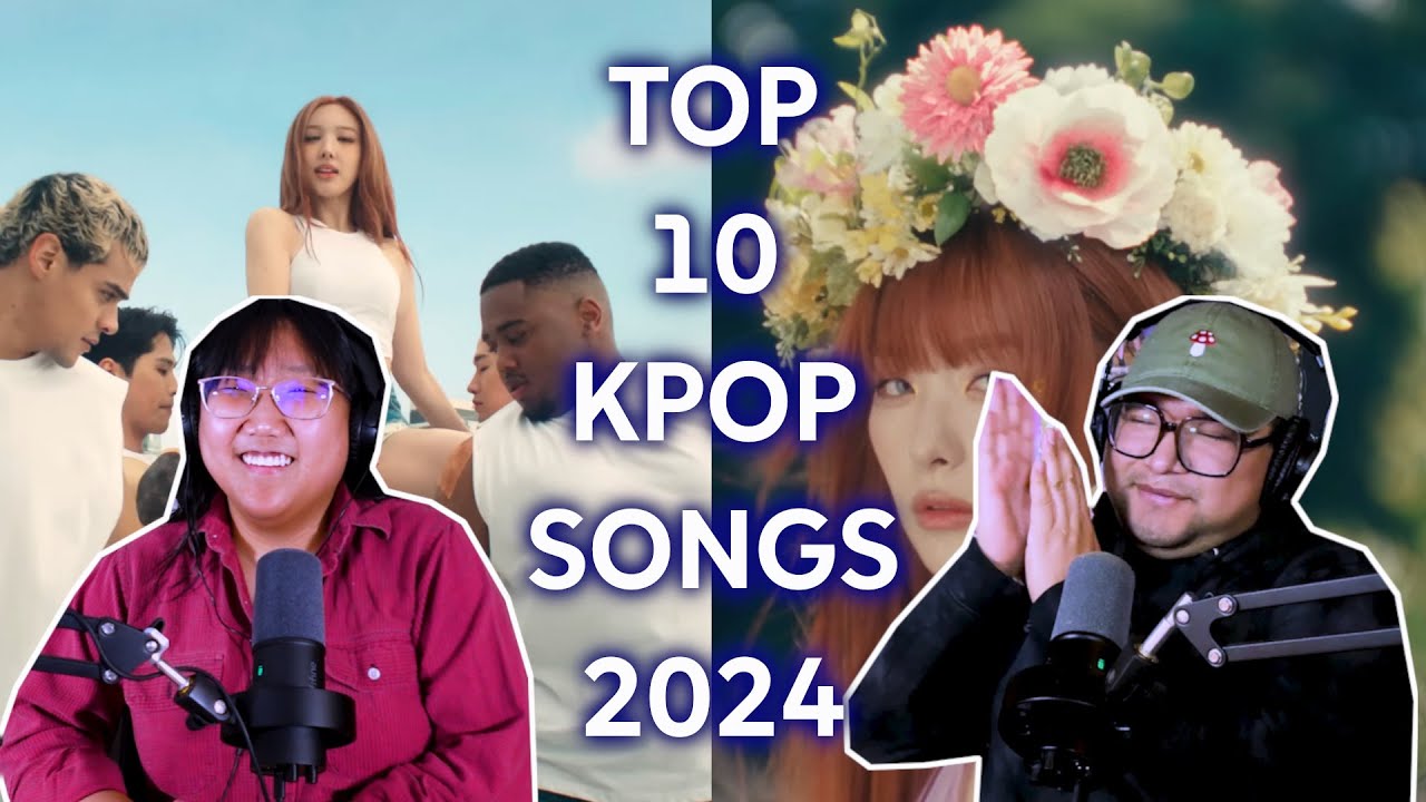 Our (Individual) Top 10 Kpop Songs of 2024! - YouTube