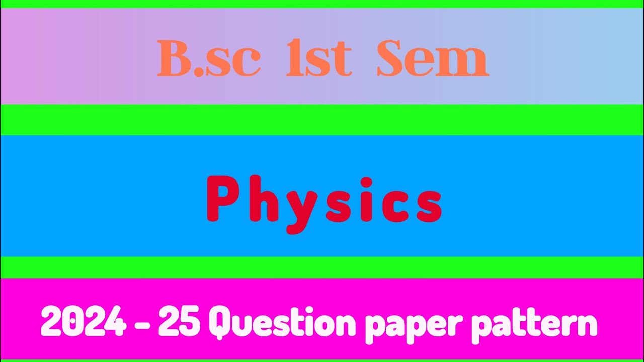 Bsc 1st Semester Physics Question Paper Pattern 24-25 || SEP || - YouTube