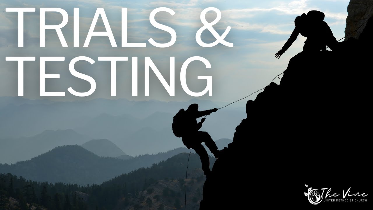 The Vine UMC Worship - Trials and Testing - YouTube