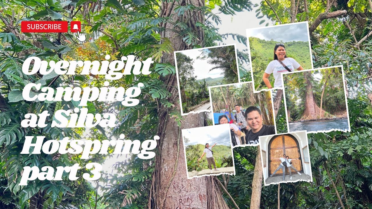 OVERNIGHT CAMPING AT SILVA HOT SPRING part 3 - YouTube
