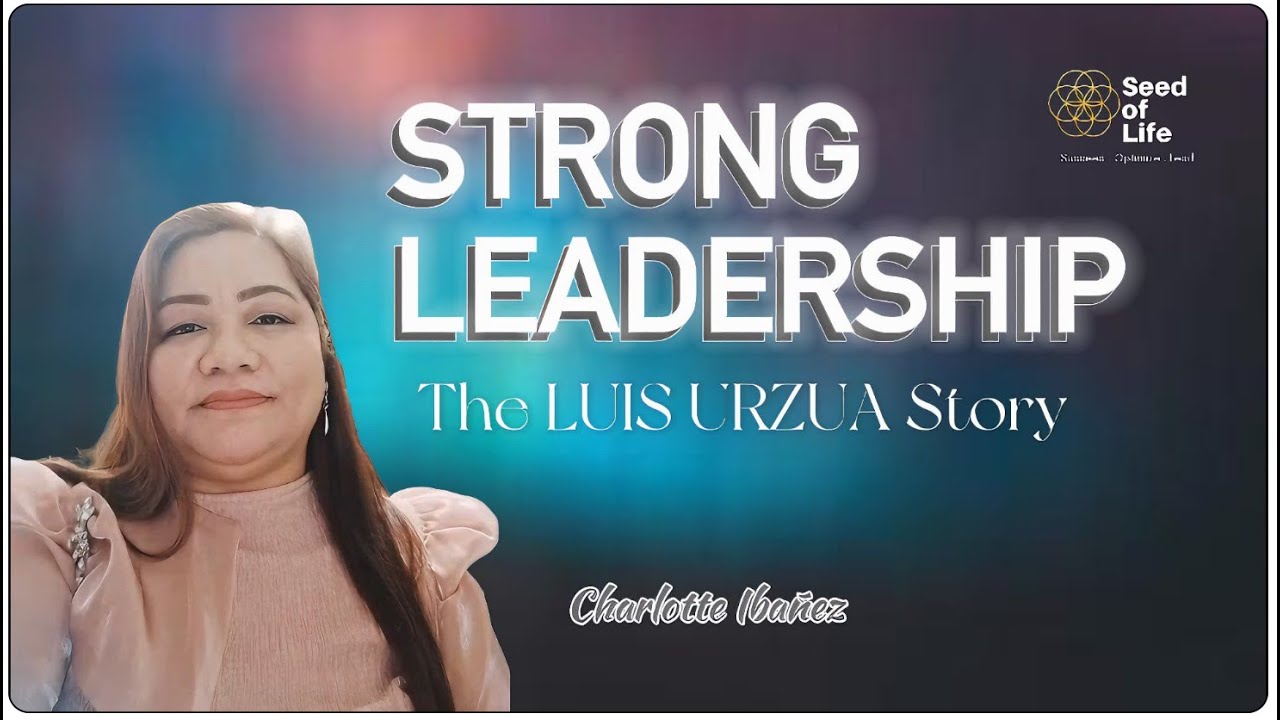 SEED OF LIFE HUB: STRONG LEADERSHIP: Luis Urzua | Charlotte Ibañez ...