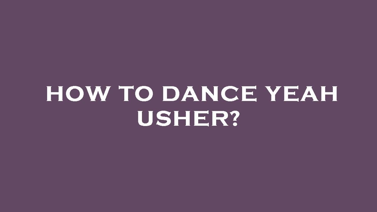How to dance yeah usher? - YouTube