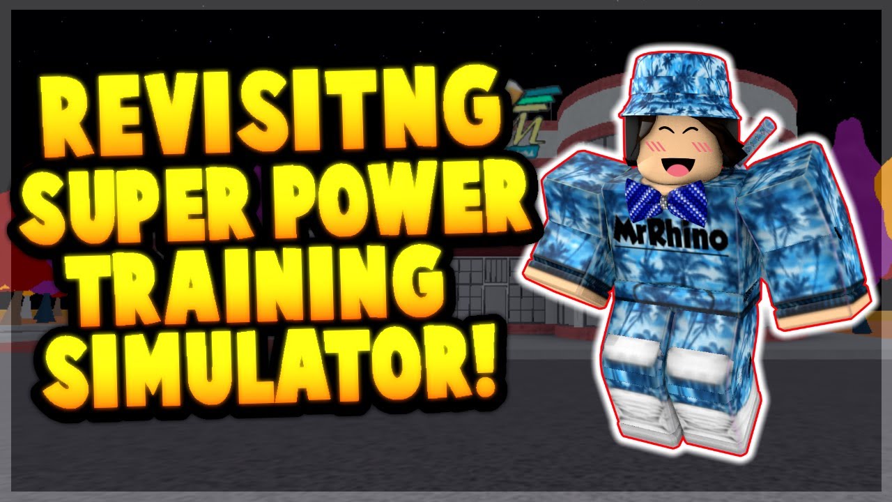 REVISITNG SUPER POWER TRAINING SIMULATOR! (WELP) (ROBLOX) - YouTube