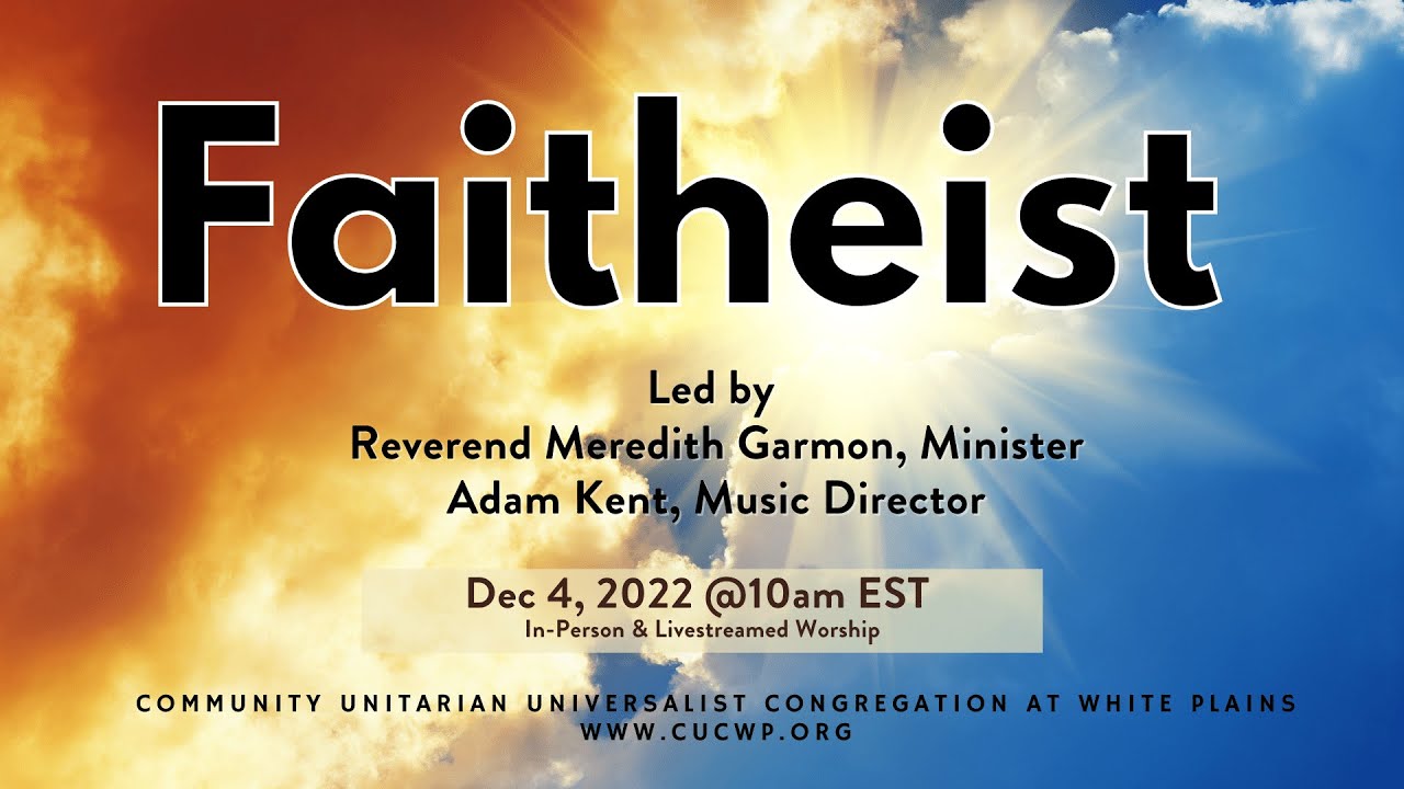 CUUC Worship 12/4/22: “Faitheist” - YouTube