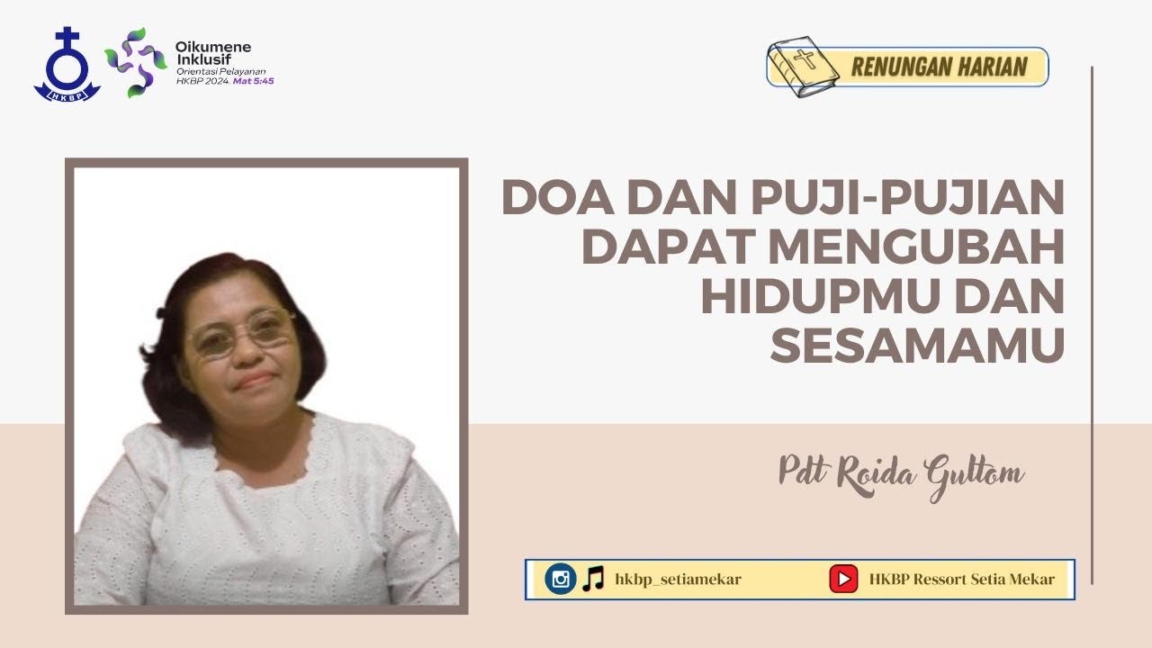 DOA DAN PUJI-PUJIAN DAPAT MENGUBAH HIDUPMU DAN SESAMAMU - PDT. ROIDA BR. GULTOM (KAMIS, 08 ...