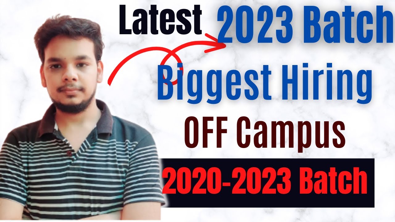 Biggest Hiring | 2023 Batch Hiring | OFF Campus Job Drive For 2023 ...