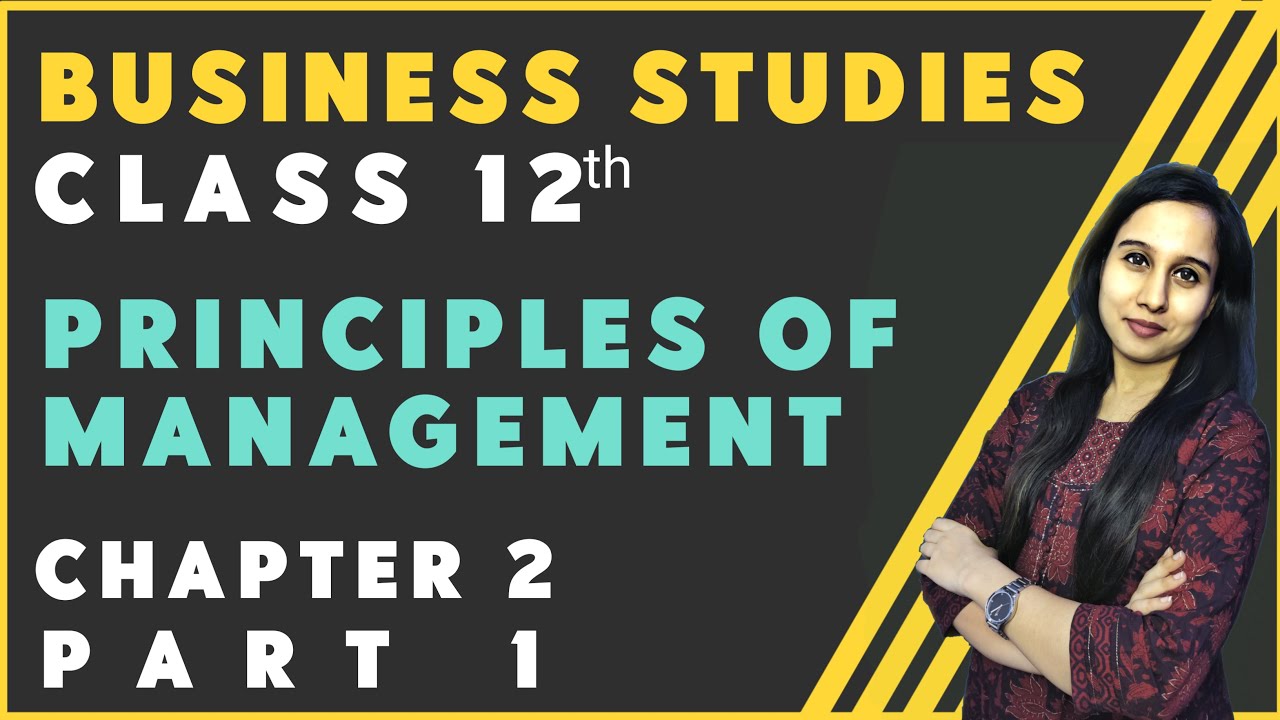 Principles of management | Business studies | Class 12 | chapter 2 ...