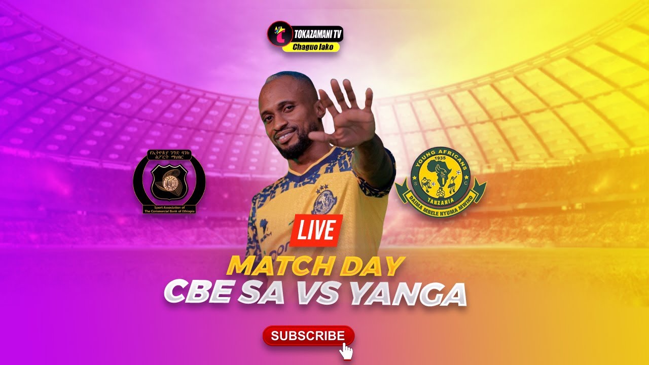 🔴#Live :CBE SA VS YANGA SC CAF CHAMPIONS LEAGUE - YouTube
