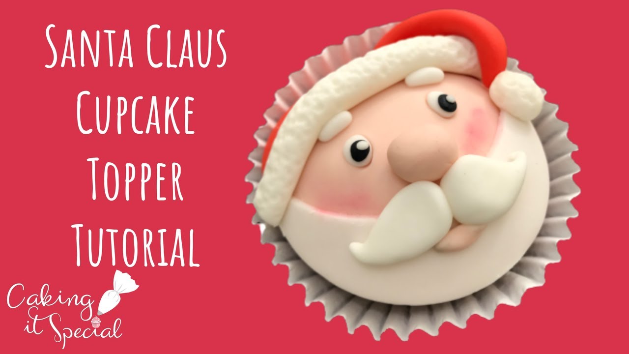 Santa Claus Cupcake Topper Tutorial - YouTube