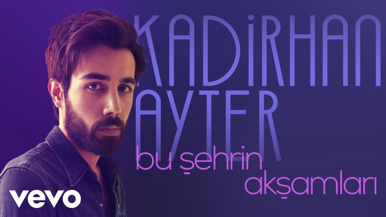 Kadirhan Ayter - Bu Şehrin Akşamları (Audio) - YouTube Music