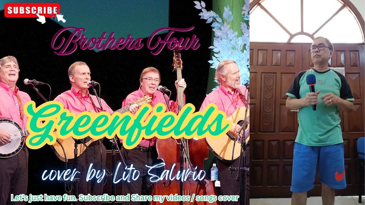 Greenfields - Brothers Four (cover by Lito Salurio) Please subscribe - YouTube