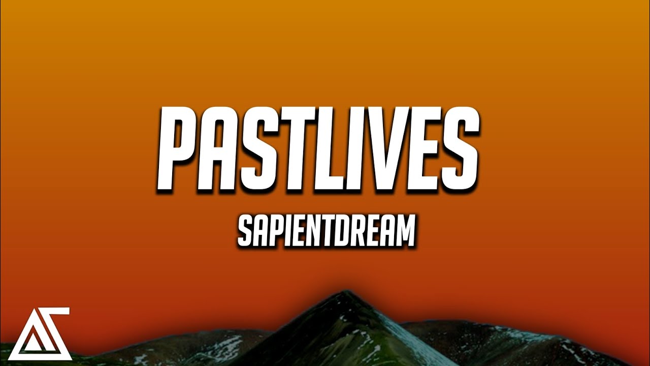 sapientdream - pastlives (Lyrics) - YouTube