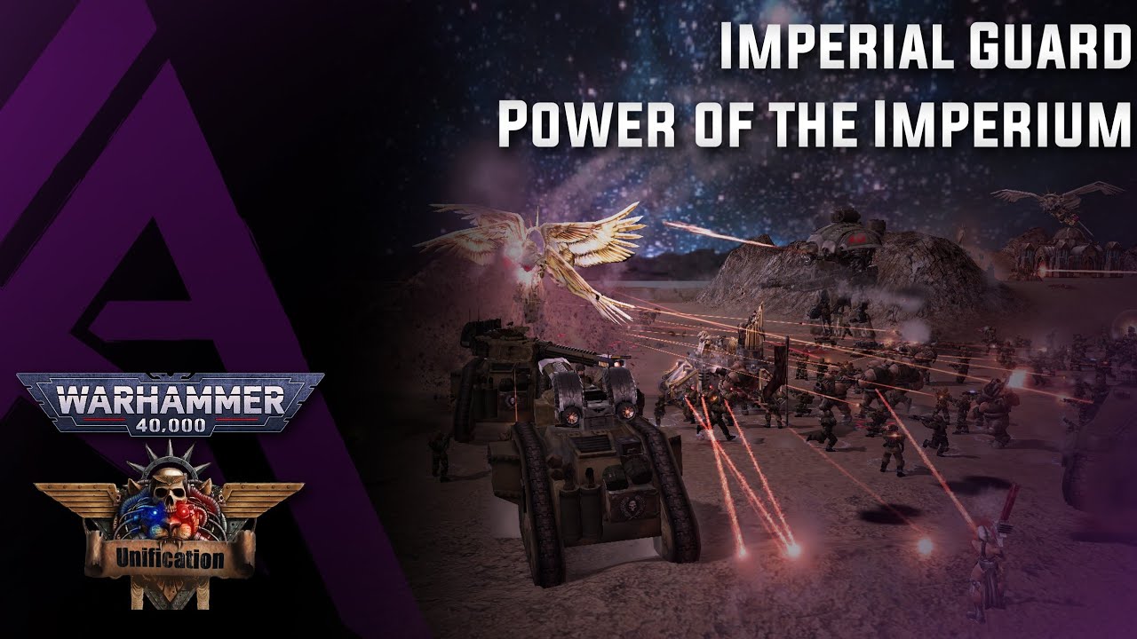 Dawn of War : Unification V5.9 - Imperial Guard - Power of the Imperium ...