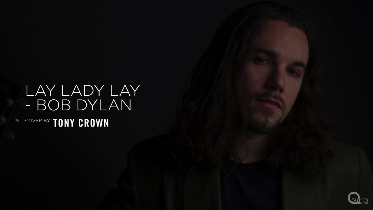 Lay Lady Lay - Bob Dylan - YouTube