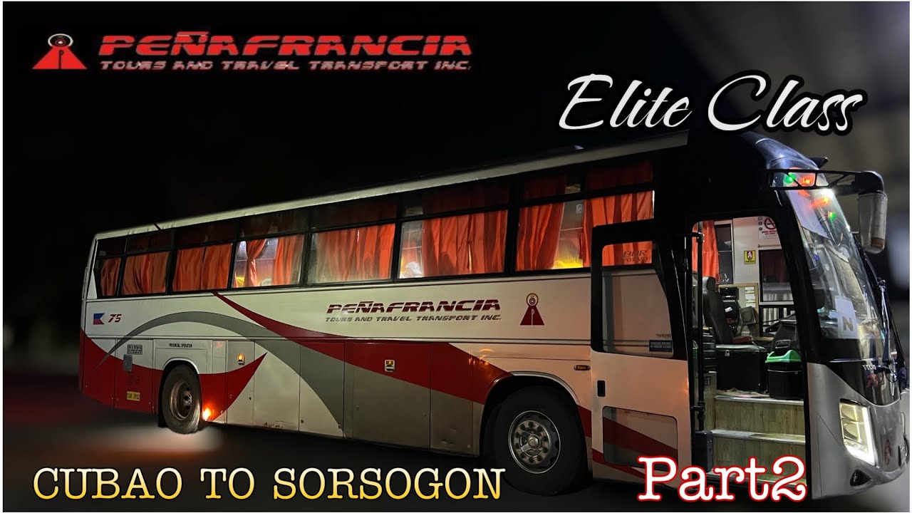 PEÑAFRANCIA TOURs 2x1 LAZYBOY||SORSOGON BOUND ELITE CLASS PART2 # ...