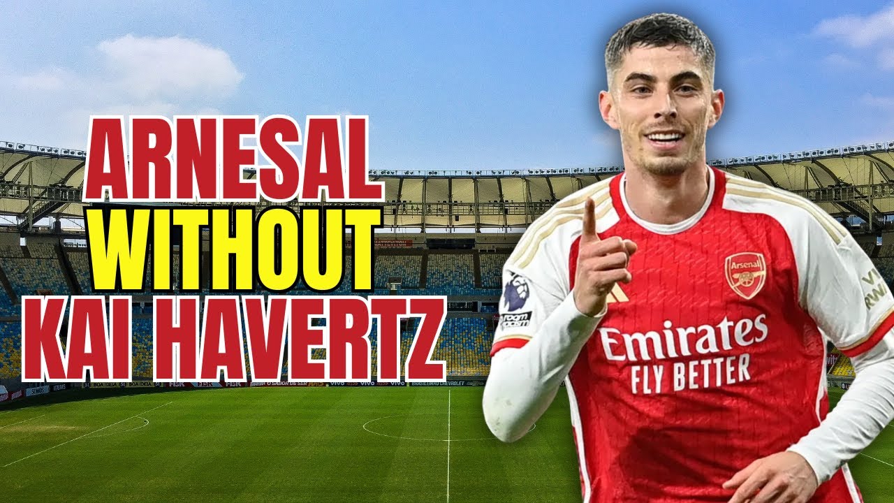 Can Arsenal Cope Without Havertz? - YouTube