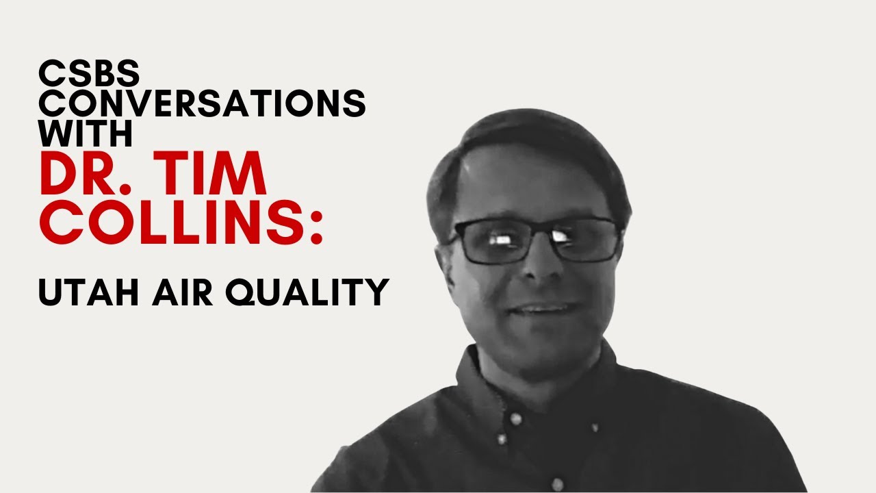 CSBS Conversations with Dr. Tim Collins: Air Quality - YouTube
