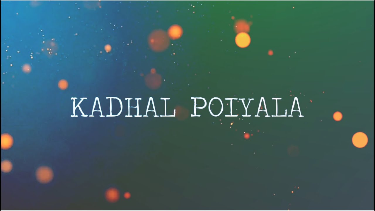 Kadhal Poiyala - Evelin Jugi Raja | Gowtham - YouTube